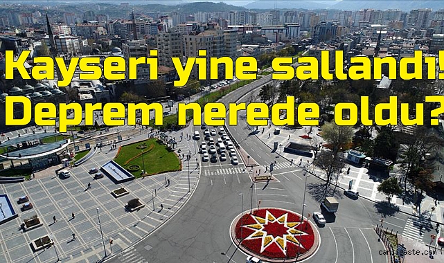 Son Dakika! Kayseri yine sallandı! Deprem nerede oldu? (18 Şubat 2023 ... Son Dakika! Kayseri yine sallandı! Deprem nerede oldu? (18 Şubat 2023 ...